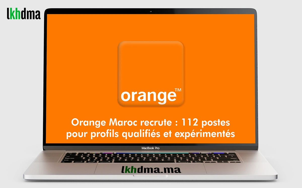 Orange Maroc recrute : 112 postes pour profils qualifiés et expérimentés