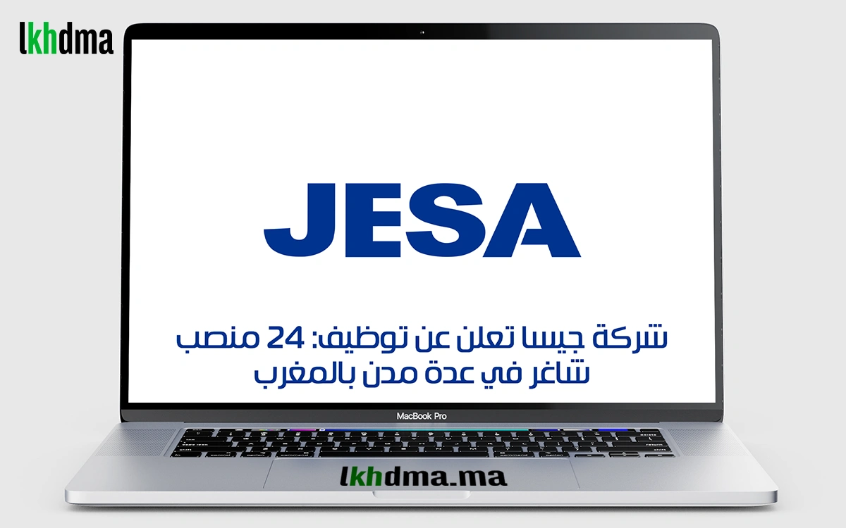 JESA Recrute : 24 Postes à Pourvoir dans Plusieurs Villes du Maroc